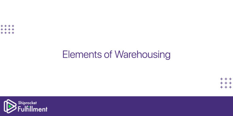 What is Warehousing? Key Elements & Complete Guide - Shiprocket Fulfillment