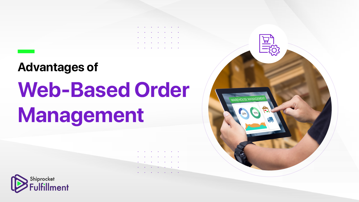 5 Reasons Why Web-Based Order Management Systems Are Useful - Shiprocket Fulfillment