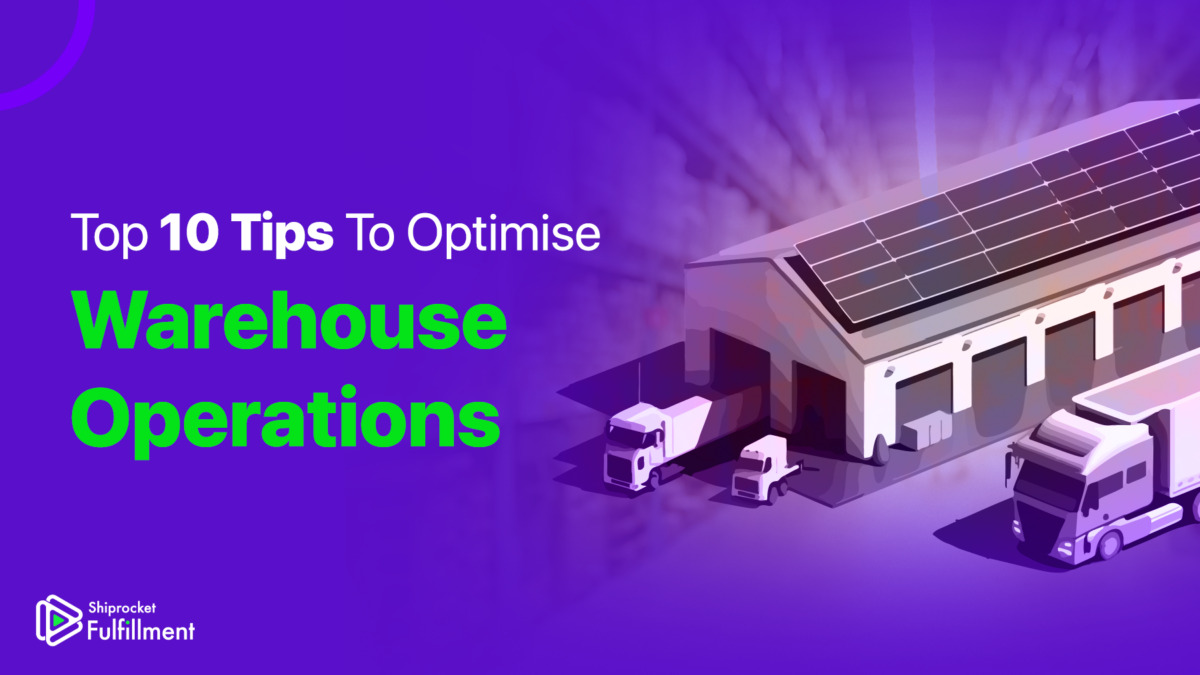 Top 10 Tips To Improve Warehouse Operations - Shiprocket Fulfillment